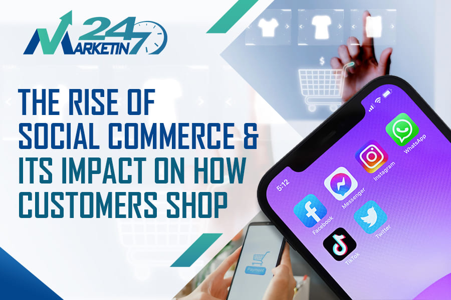 The Rise of Social Commerce and Its Impact on How Customers Shop